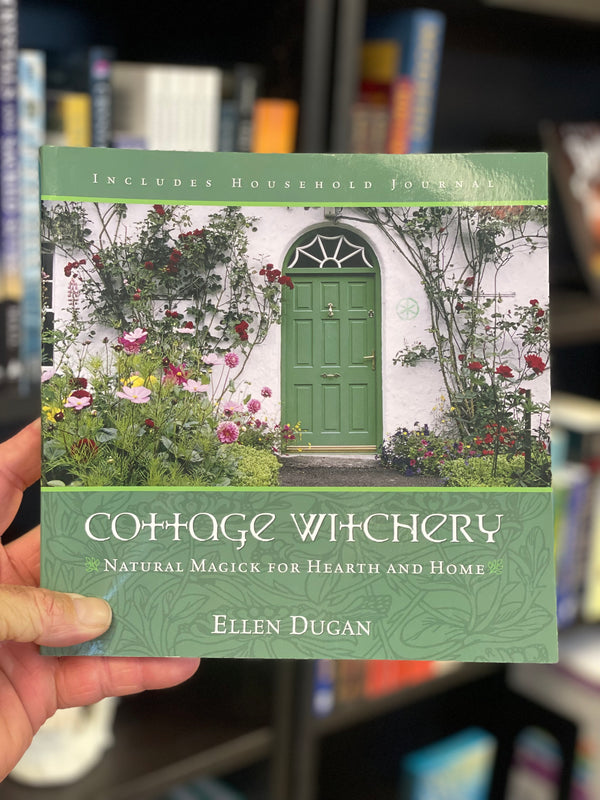 Cottage Witchery : Natural Magick for Hearth and Home - Dugan - Madame ...